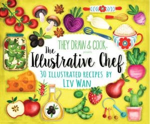 The Illustrative Chef Illustrated Cookbook